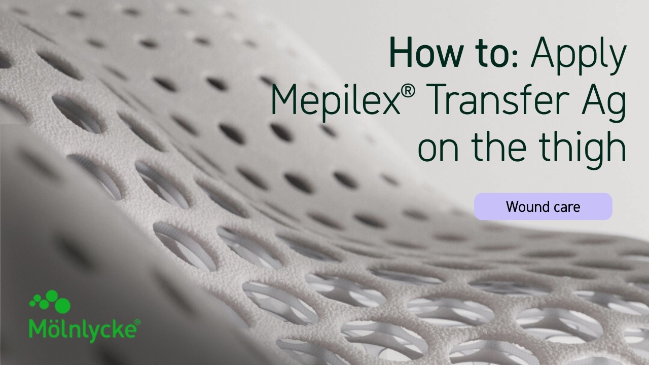 How to apply Mepilex Transfer Ag on the thigh - YouTube
