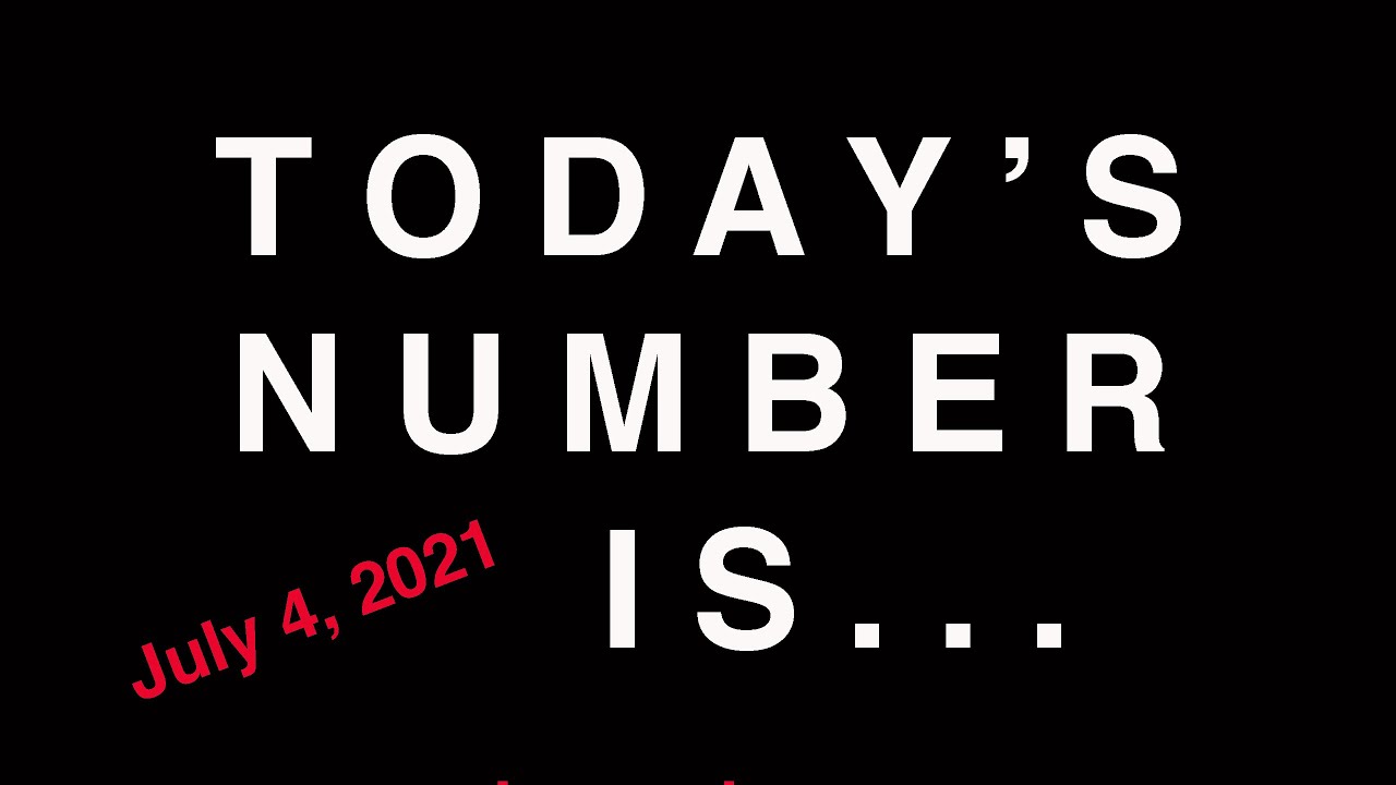 TODAY S NUMBER IS 7 4 21 YouTube TODAY S NUMBER IS 7 4 21 YouTube