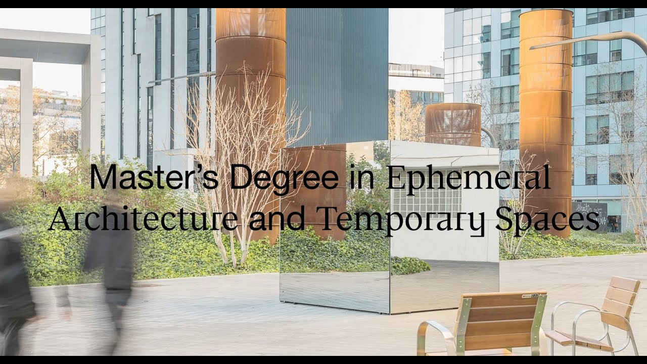 Master in Ephemeral Architecture and Temporary Spaces - Elisava - YouTube