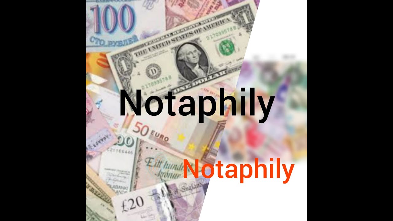 Notaphily #the passion #the hobby #note collection - YouTube