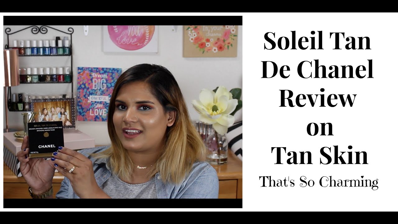 Soleil Tan De Chanel Review on Tan Skin | That's So Charming - YouTube