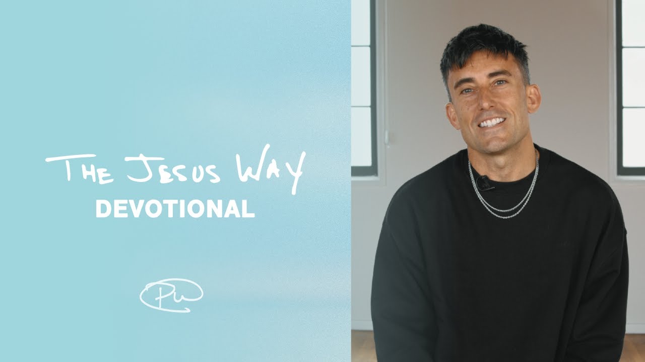 THE JESUS WAY • DEVOTIONAL - YouTube