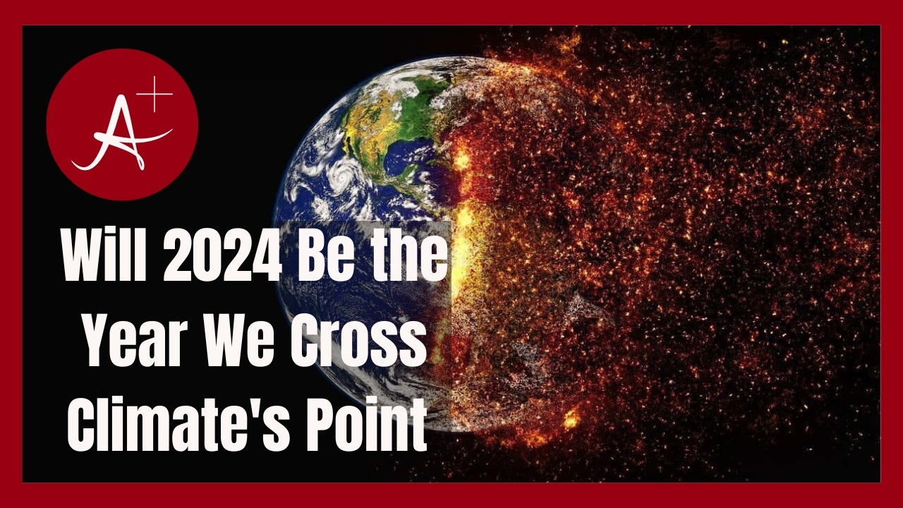 the Irreversible Climate Crisis in 2024 | Academic Avengers - YouTube