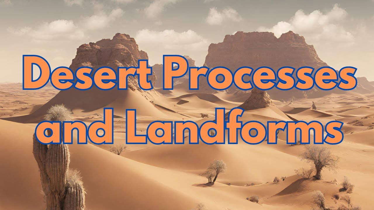 Desert Processes and Landforms - YouTube