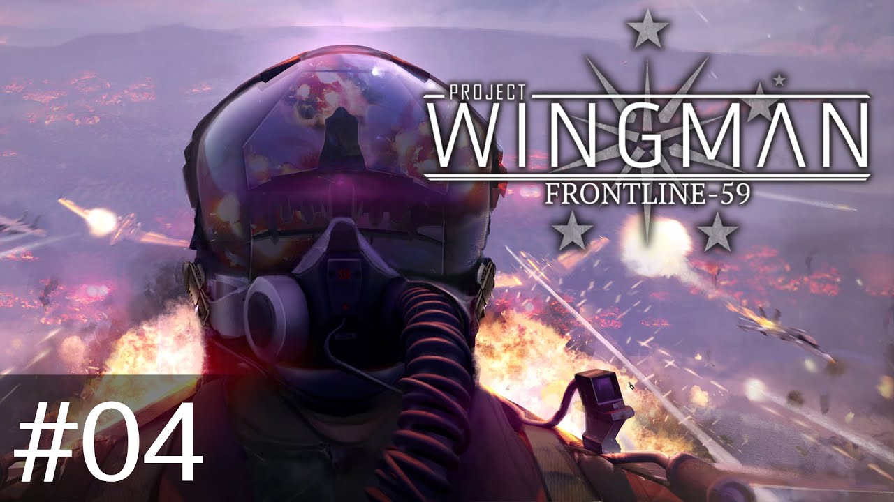 【Project Wingman: Frontline 59】#04 (no commentary) - YouTube