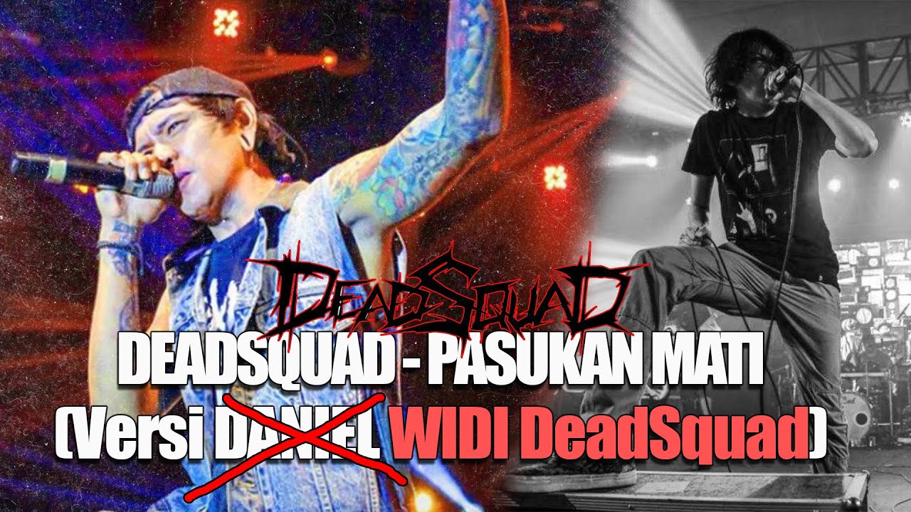 DEADSQUAD - PASUKAN MATI ( Versi WIDI) vocalis baru - YouTube