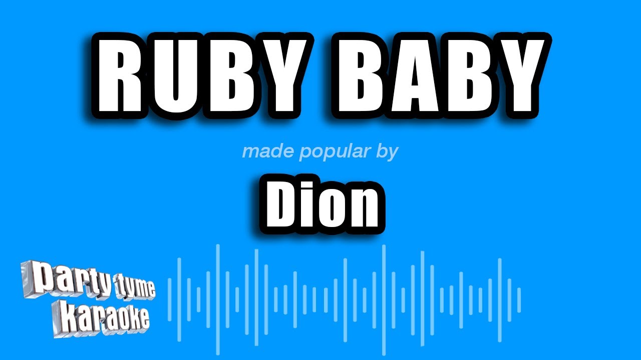 Dion - Ruby Baby (Karaoke Version) - YouTube
