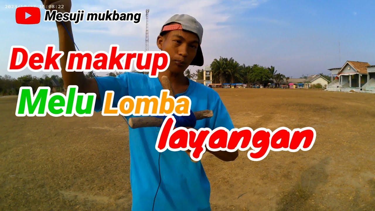 Dek makrup melu lomba layangan - YouTube
