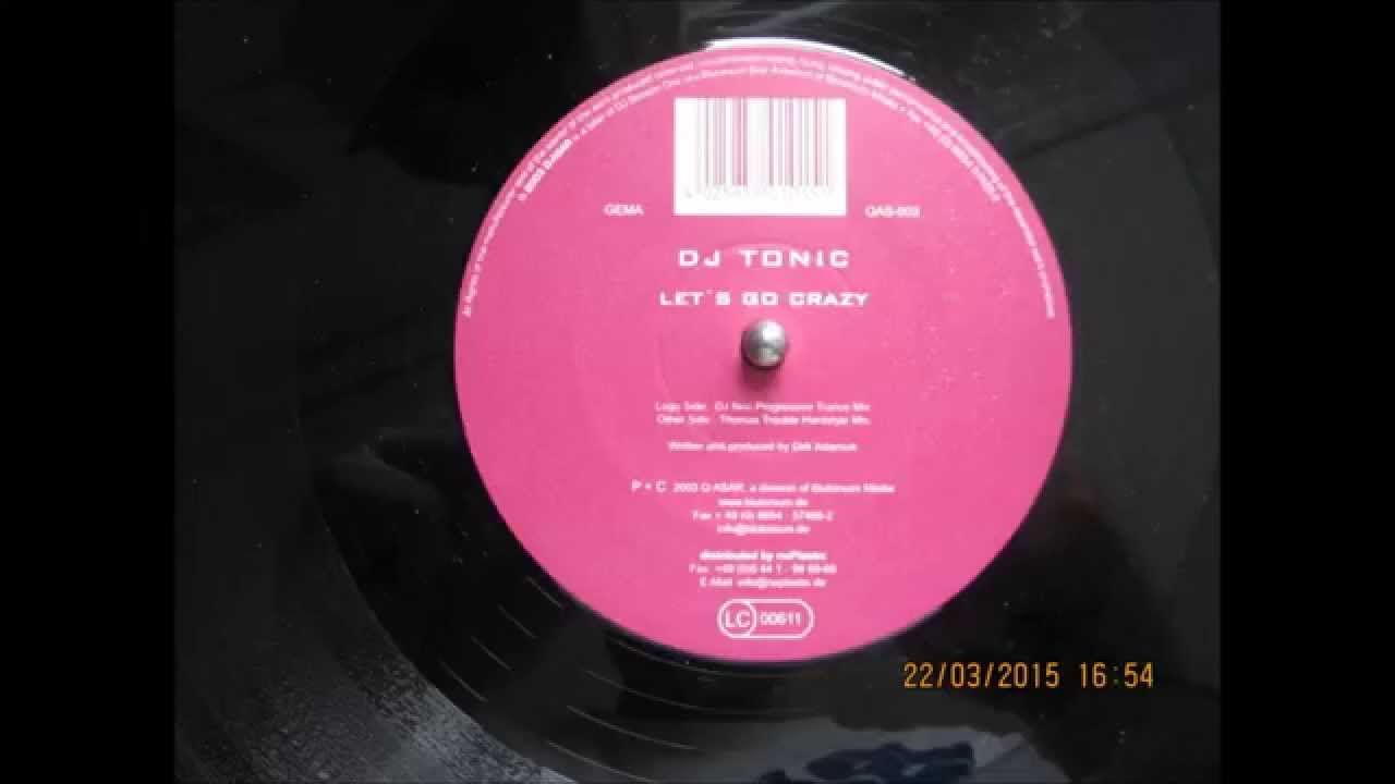 DJ Tonic "Let's Go Crazy" DJ Neo Progressive Trance Mix (Vinyl Rip ...