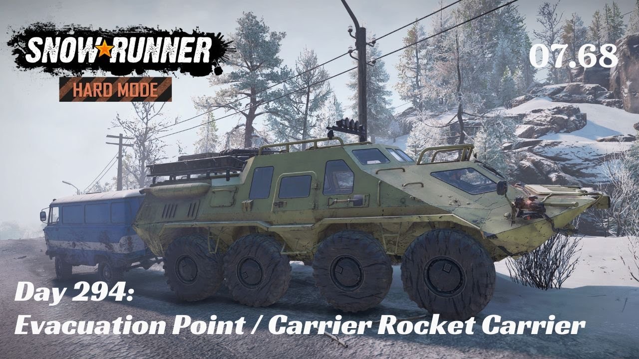 SnowRunner Hard Mode - R07 E68 - Evacuation Point / Carrier Rocket ...