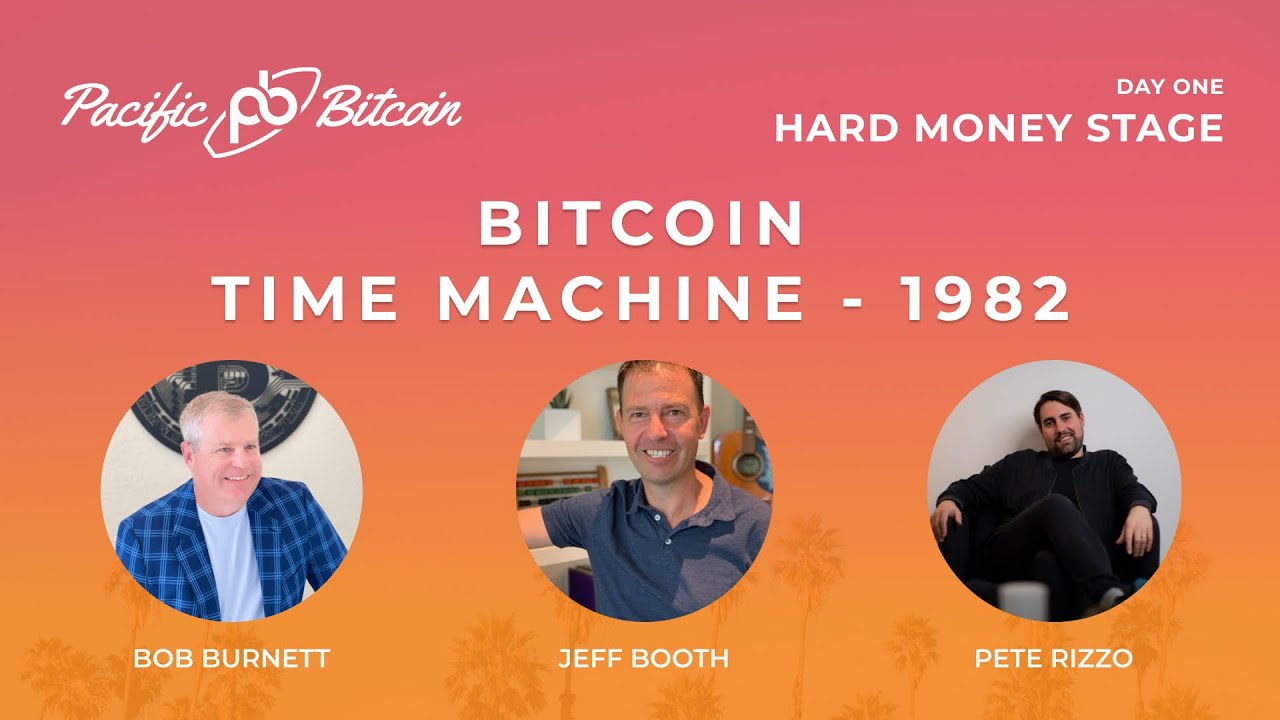 Bitcoin Time Machine - 1982 with Jeff Booth, Pete Rizzo and Bob Burnett ...