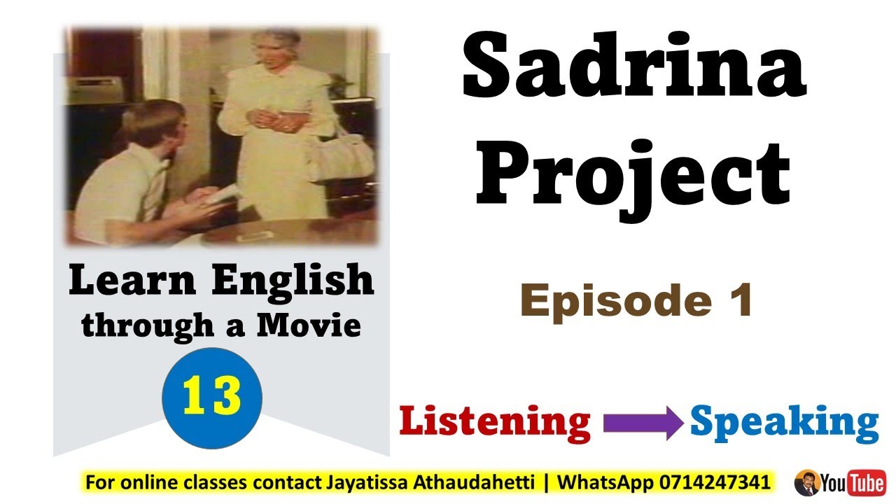 Sadrina Project Episode 1| Learn English through a movie 13 චිත්‍රපටයක් ...