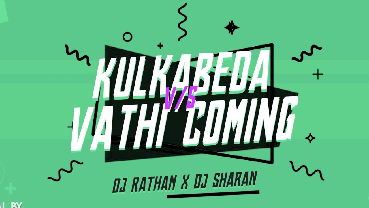 KULUKA BEDA / VATHI COMING REMIX | DJ RATHAN X SHARAN | SACHIN SALIAN ...