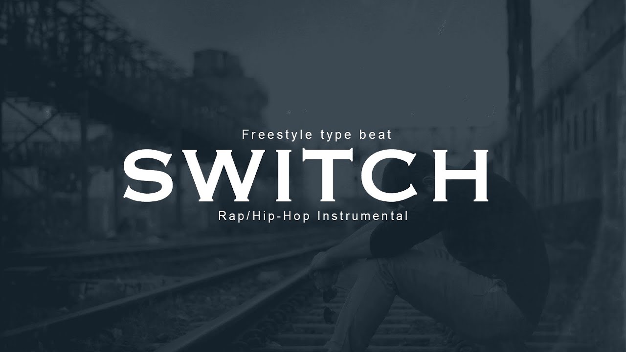 “Switch" | Freestyle type beat | Trap beat | Rap instrumental | Hip-Hop ...