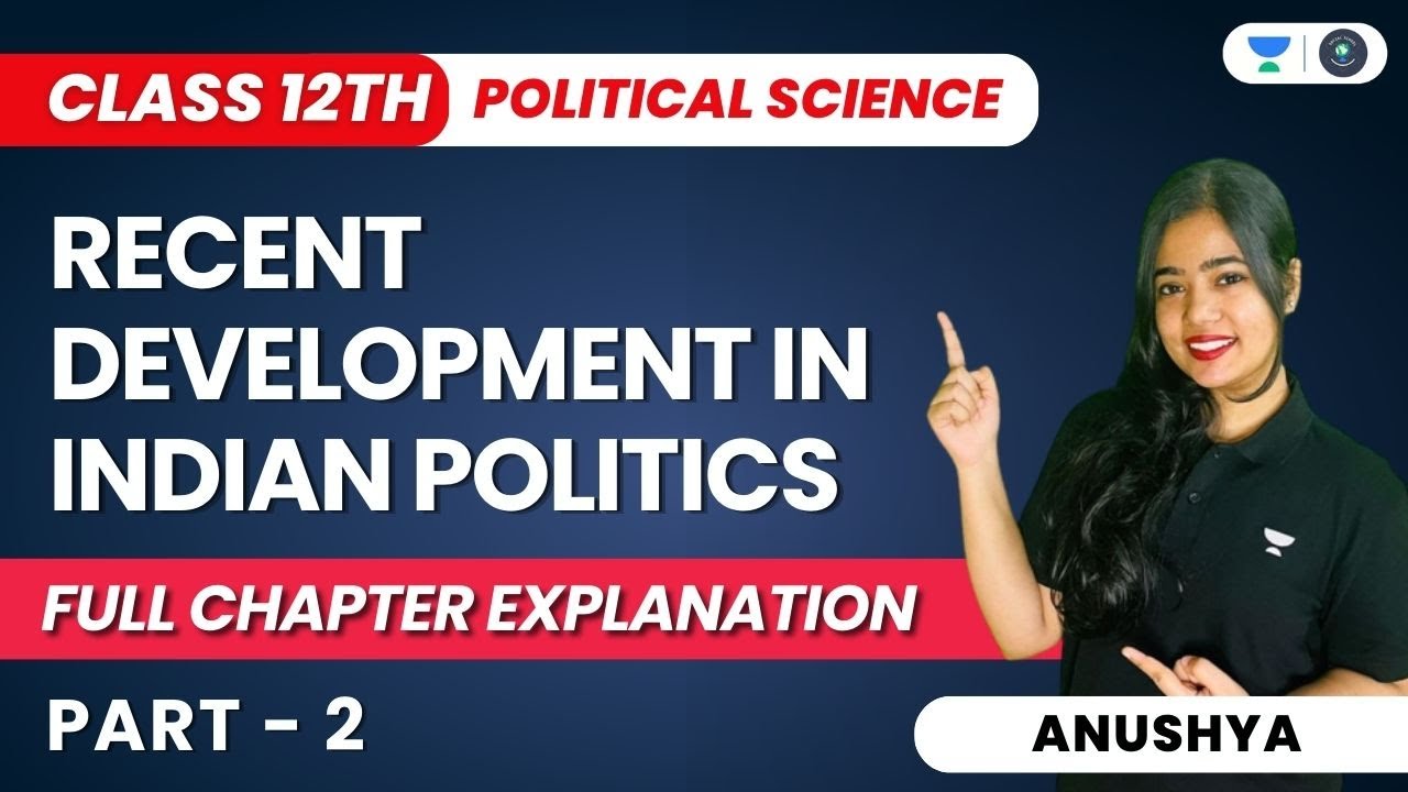 Recent Development In Indian Politics | Class 12 Political Science ...
