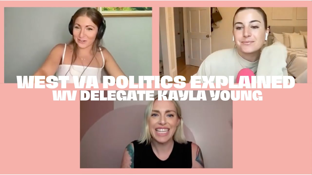 What’s up with West Virginia? with WV Delegate Kayla Young - YouTube