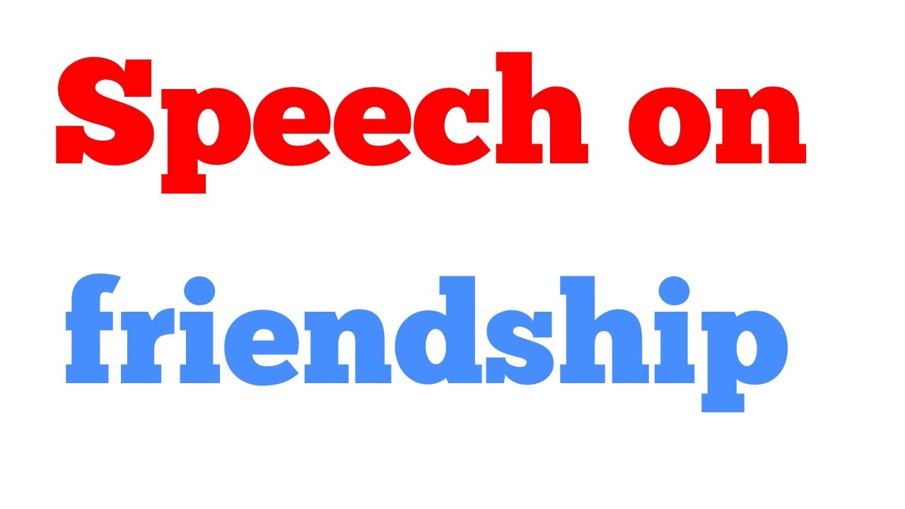 friendship speech & friendship essay - YouTube