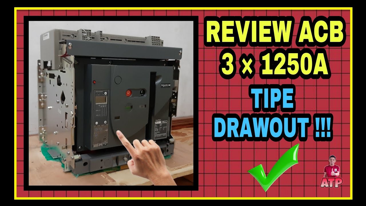 🟡 🔥 📢 REVIEW 👉 ACB 1250 Ampere Type Drawout 👉 Cara Lepas ACB Dari ...