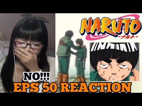 NARUTO EPISODE 50 REACTION (ROCK LEE!!!! NO!!!!) T_______T seriously ...