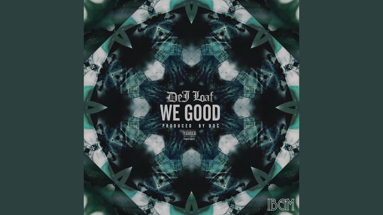 We Good - YouTube