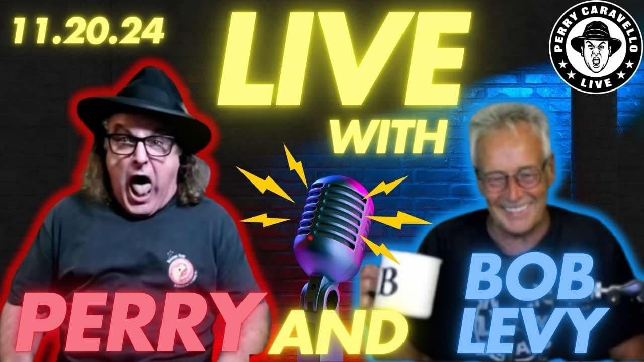 Live with Perry and Bob Levy!! 11.20.24 Perry Caravello Live (PCL ...