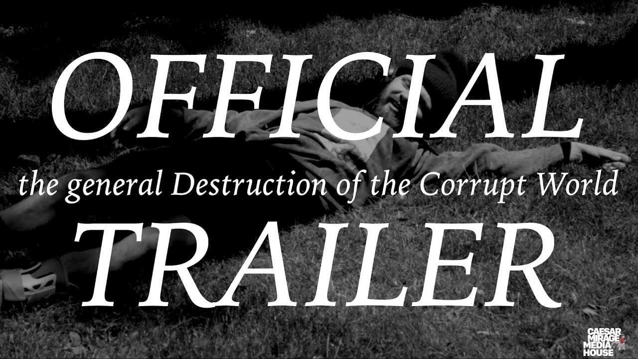 TRAILER: The General Destruction of the Corrupt World - YouTube