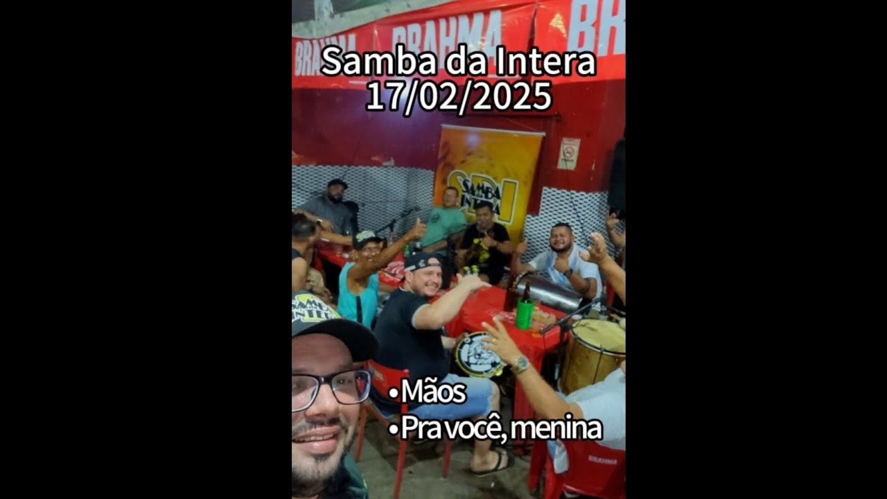 Mãos / Pra você, menina. Samba da Intera - 17/02/2025 - YouTube