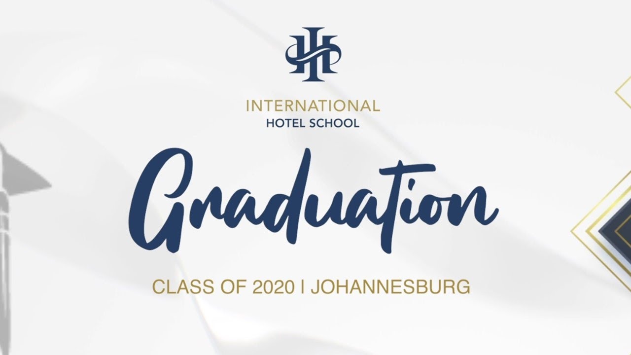 International Hotel School Johannesburg Virtual Graduation 2020 - YouTube