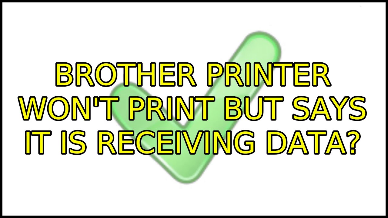 Brother Printer Won t Print But Says It Is Receiving Data 2 Solutions brother-printer-won-t-print-but-says-it-is-receiving-data-2-solutions