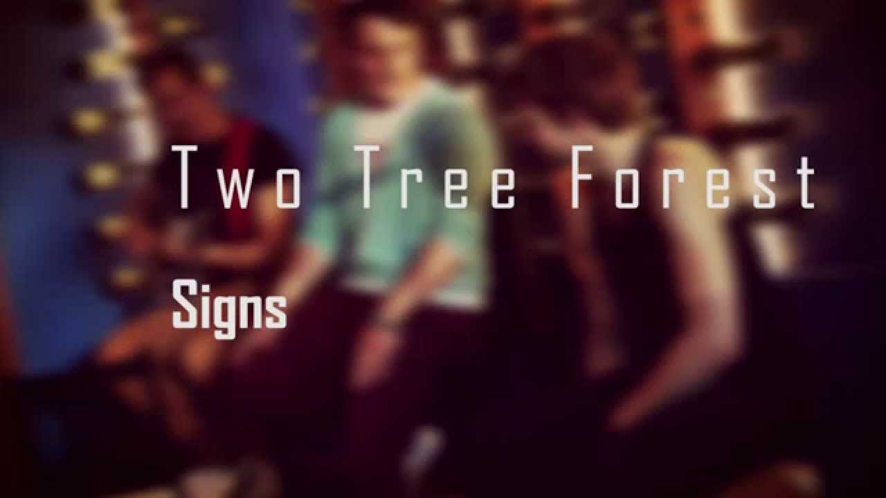 Two Tree Forest - Signs - YouTube
