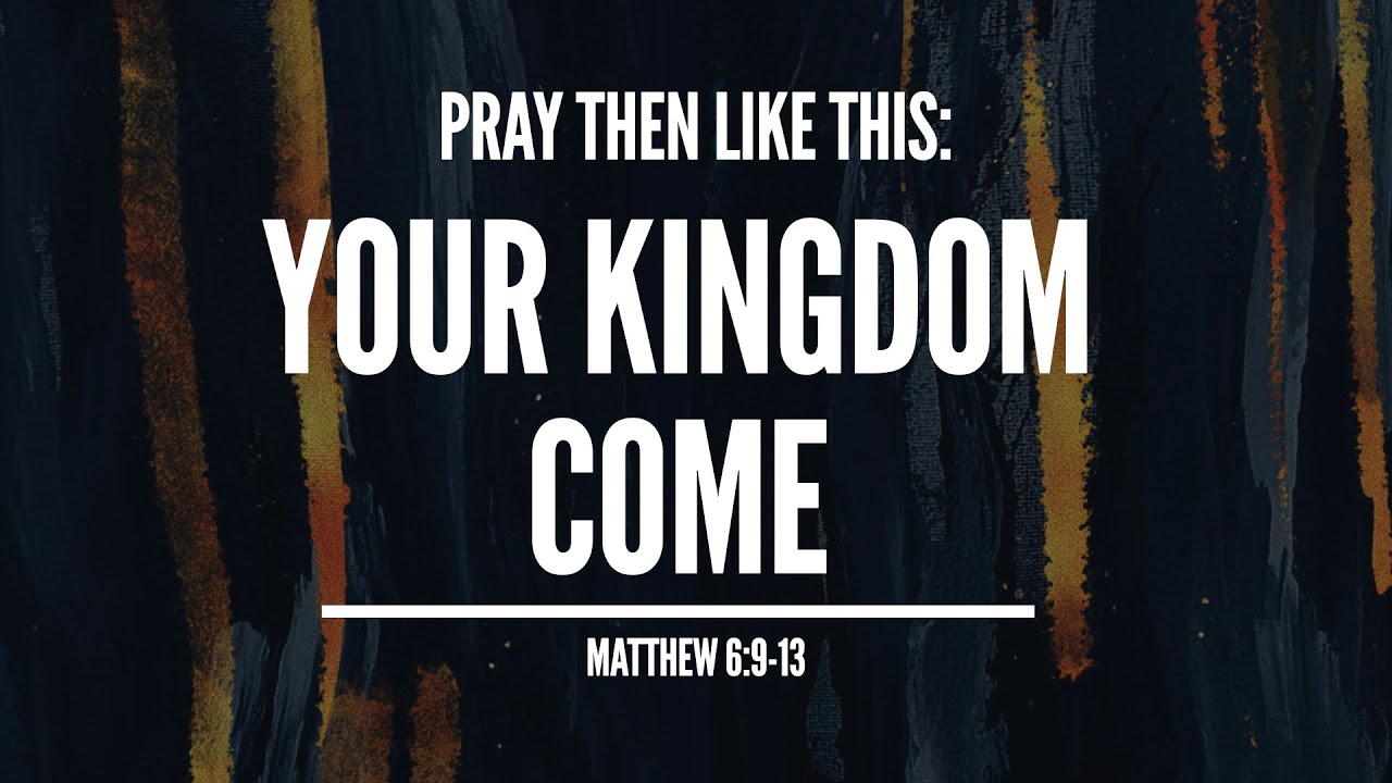 [Pray then like this] 3. Your Kingdom come - YouTube