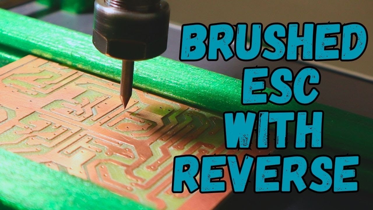 DIY Brushed ESC with Reverse | Made on Homemade CNC - YouTube