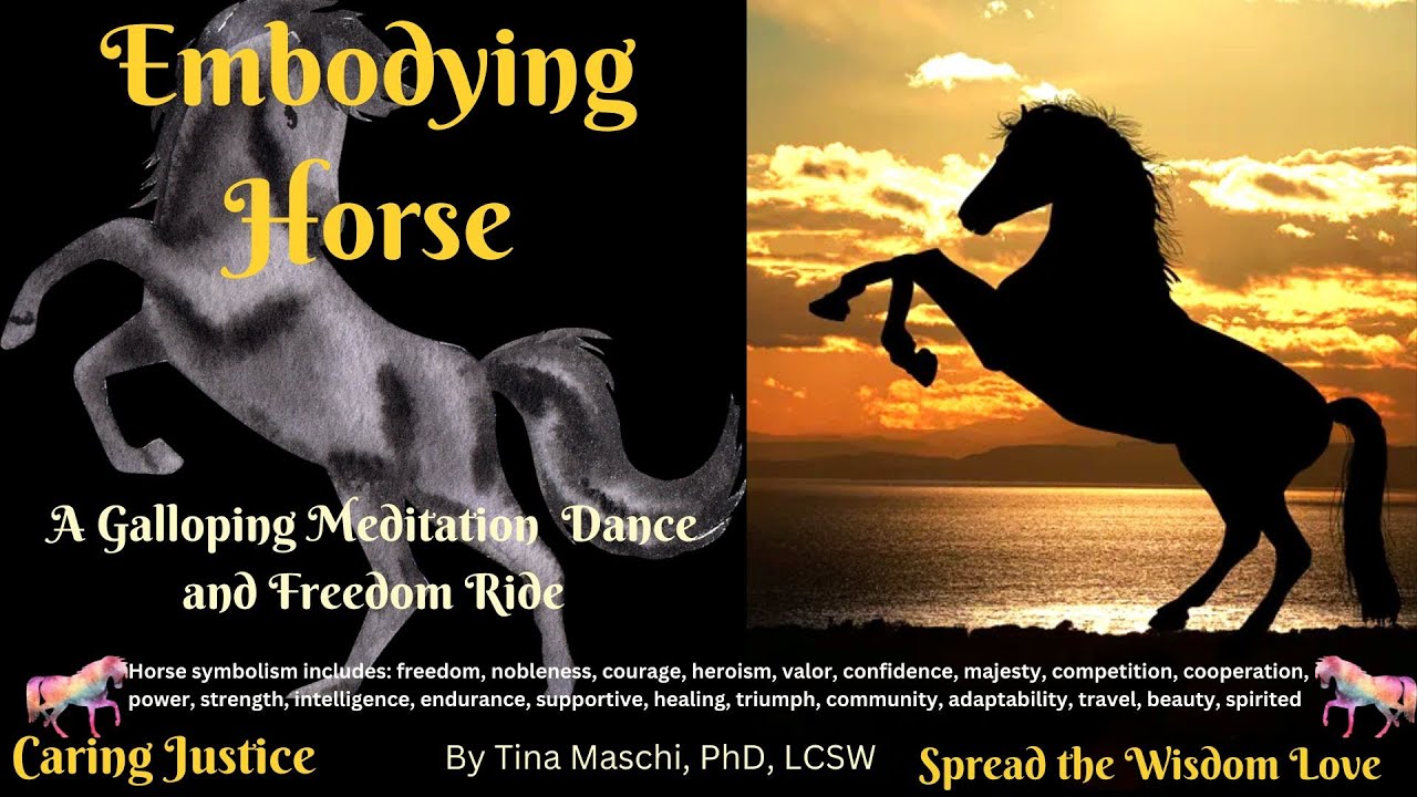 Embodying Horse: A Galloping Moving Meditation Dance and Liberation ...