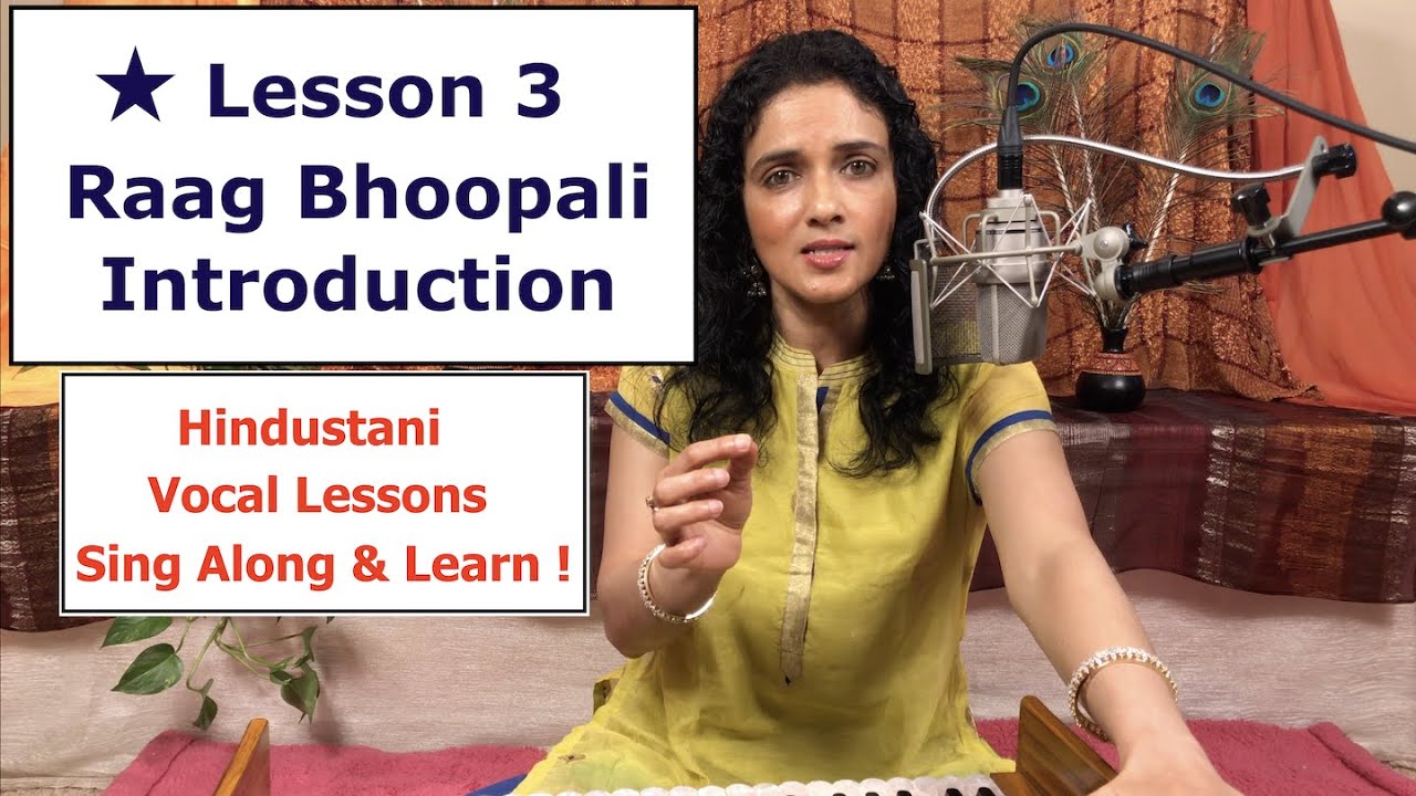 Lesson 3: Raag Bhoopali Introduction, राग भूपाली परिचय (Indian ...