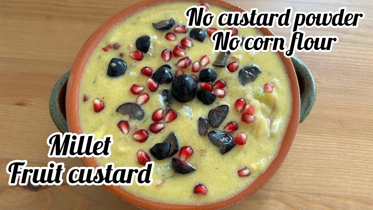 Fruit custard Recipe |No Custard Powder|No Cornflour|Millet Fruit ...