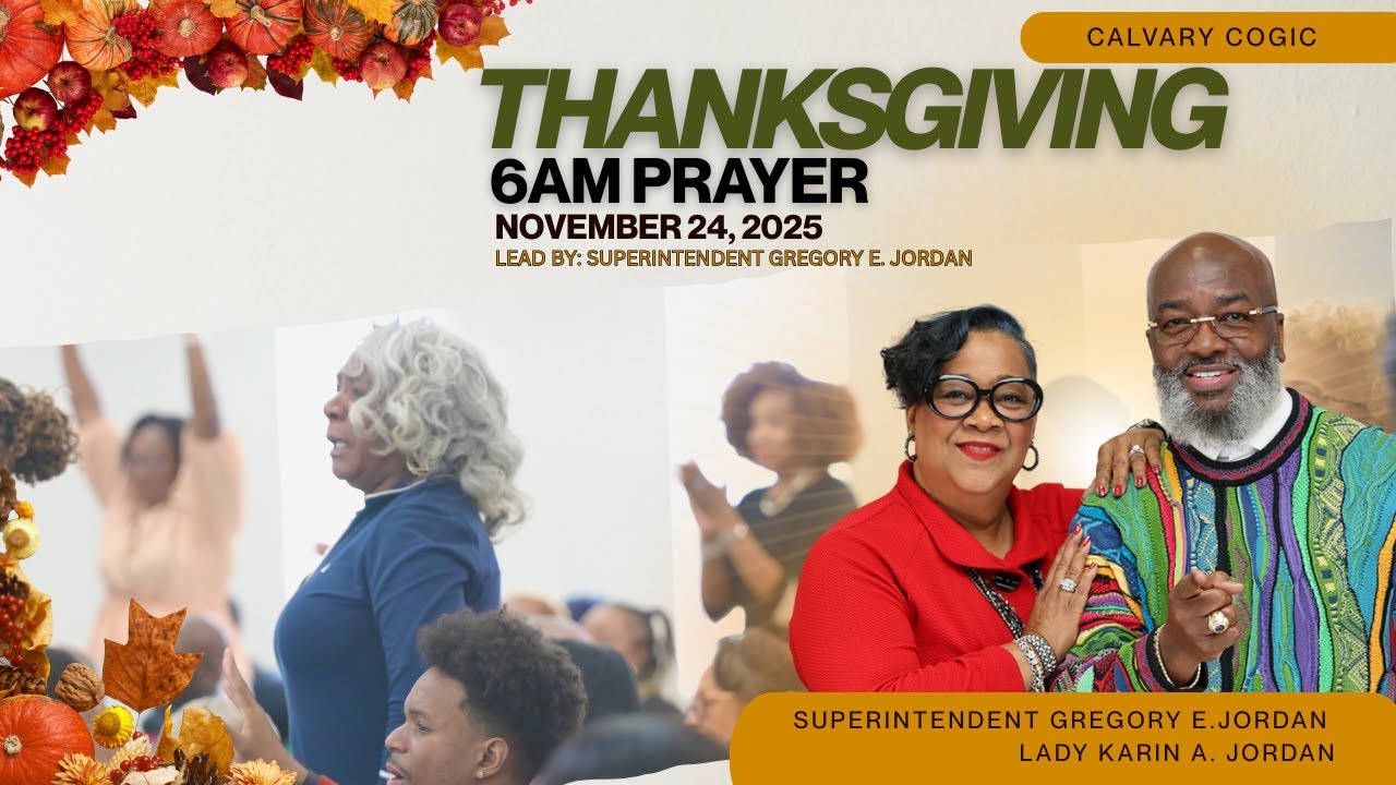Thanksgiving Week 6AM Prayer: November 24, 2025 - Superintendent ...