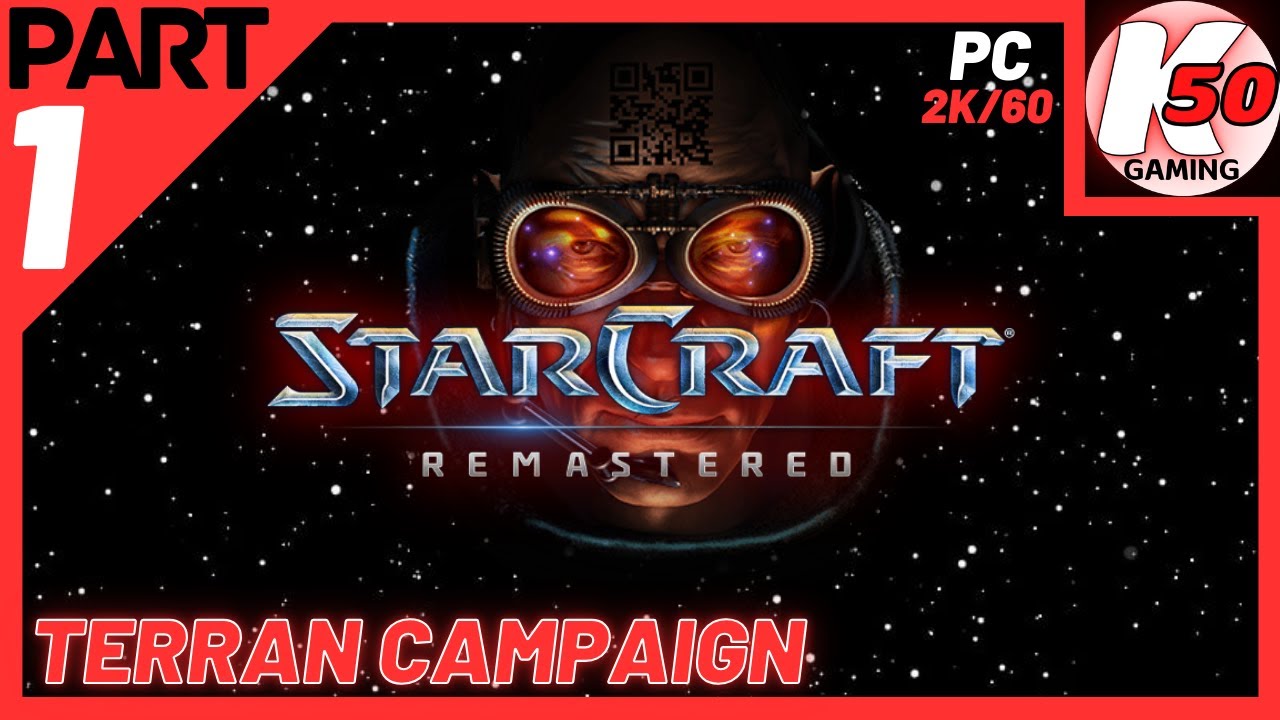 StarCraft Remastered (PC) / Terran Campaign / Part 1 - [2K/60] - YouTube
