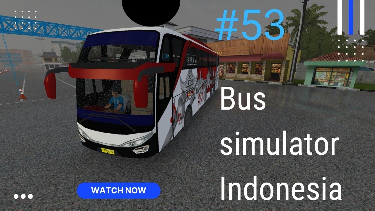 Bus simulator Indonesia ! #53 ! #bussimulatorindonesia - YouTube