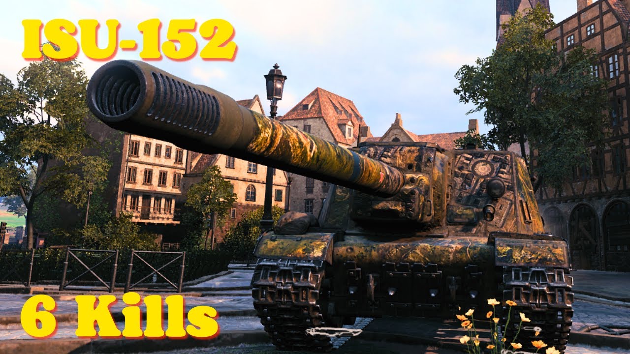 World of tanks ISU-152 - 4,6 K Damage 6 Kills, wot replays - YouTube