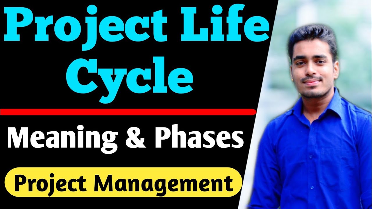 PROJECT LIFE CYCLE in हिंदी | Phases Of Project Life Cycle BBA ~ Phases ...