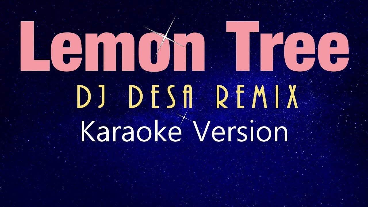 LEMON TREE - Dj Desa(Remix) [KARAOKE VERSION] TikTok - YouTube
