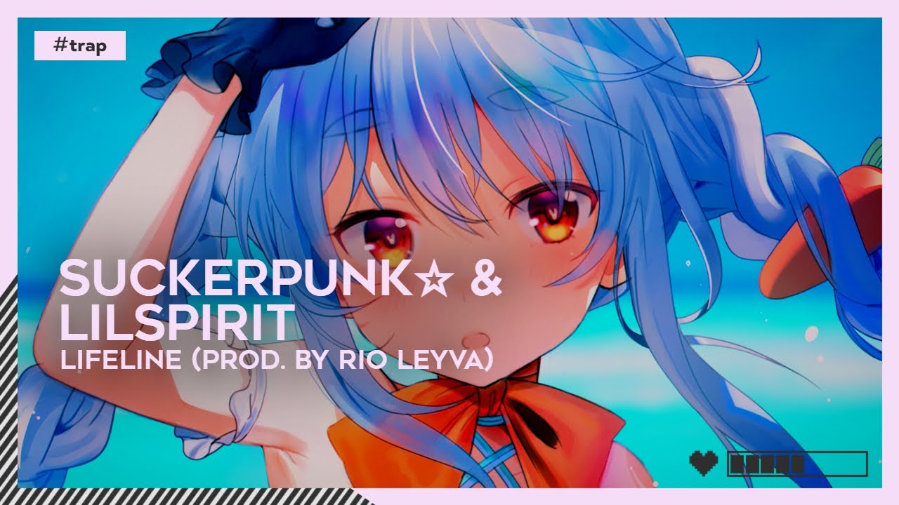 #Trap | suckerpunk☆ & Lilspirit - Lifeline (prod. by Rio Leyva) [🌸 ...