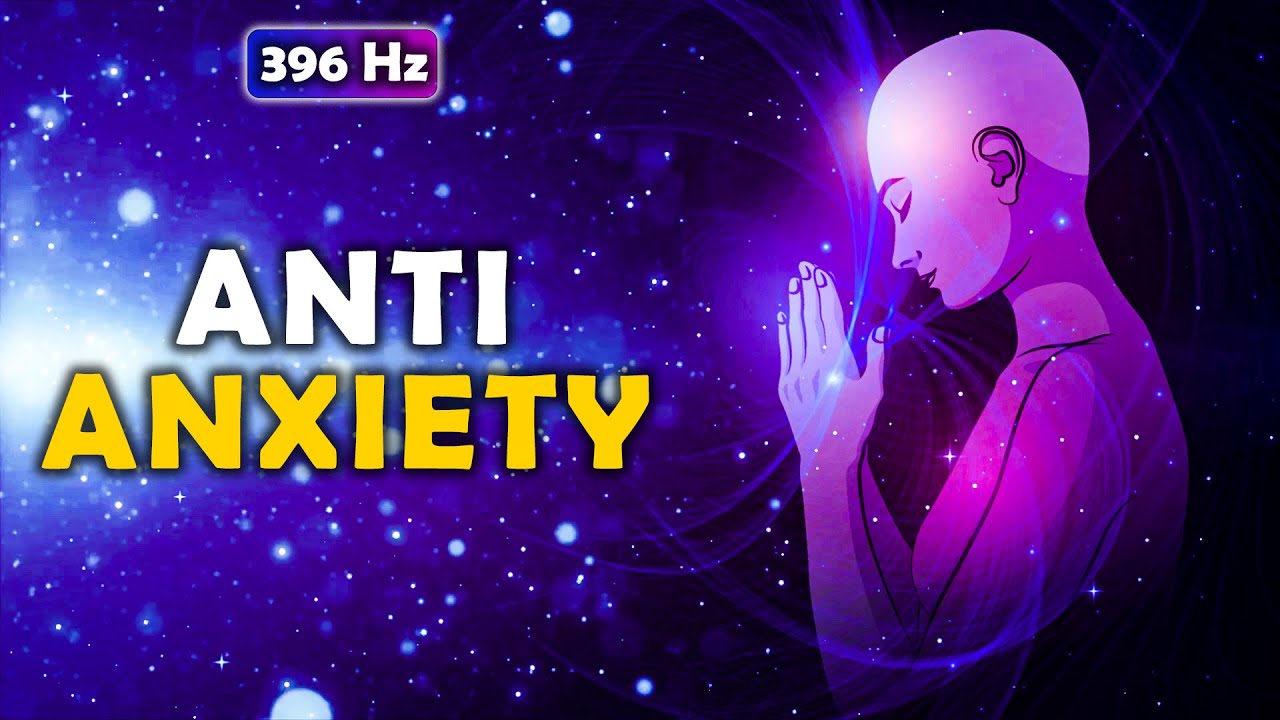 Never Fear Again ! 396Hz Anti-Anxiety Meditation for Fear Release ...