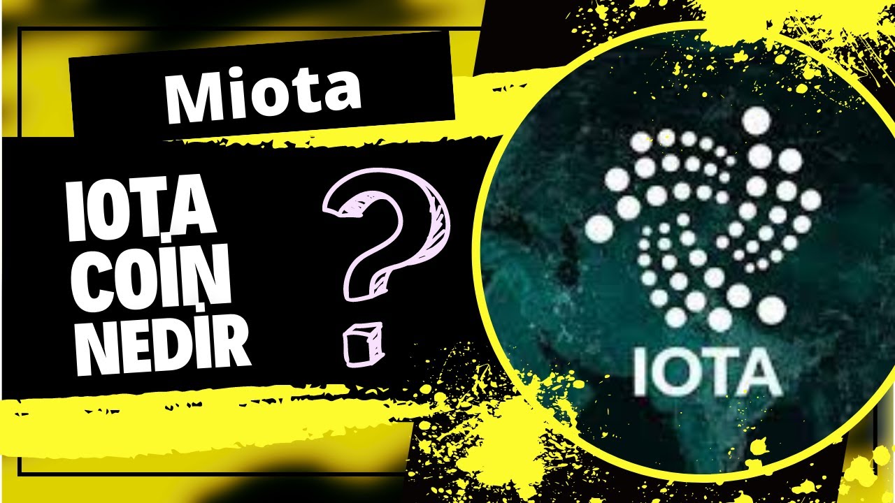 Miota(IOTA) coin nedir ⁉️ What is IOTA Coin ⁉️ yorum ️ en güncel ...