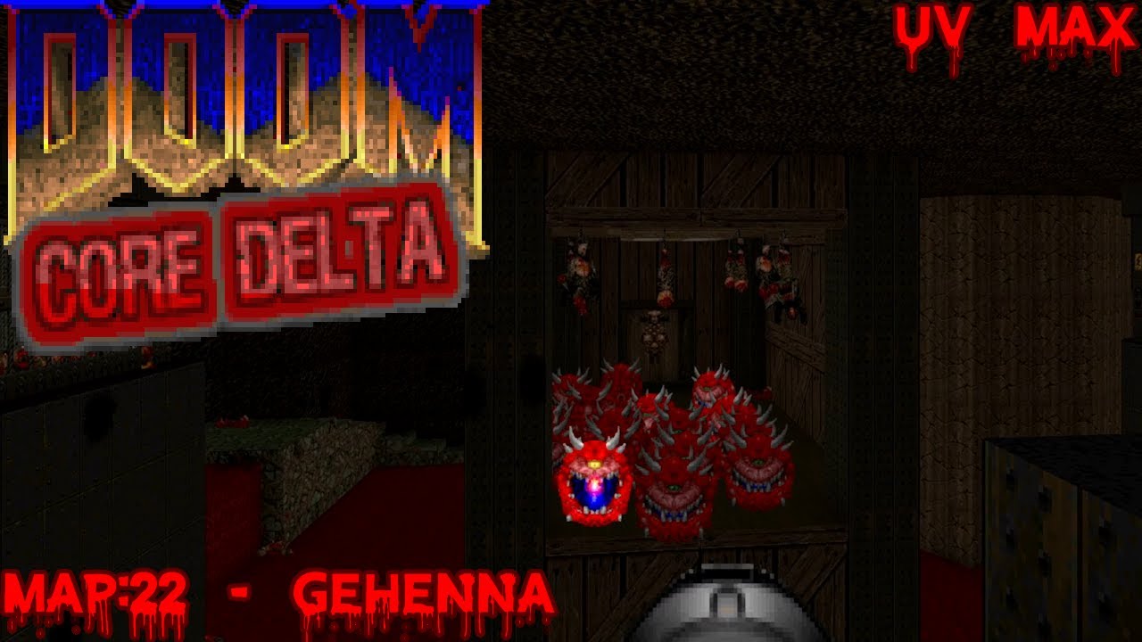 Doom II: Doom Core Delta (UV Max) - Map: 22 - Gehenna - YouTube