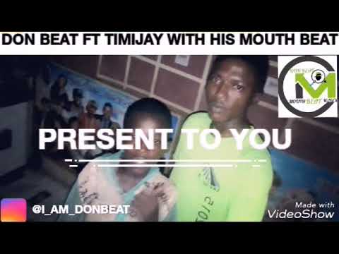 Don beat ft Timi_jay with his mouth beat freestyle - YouTube
