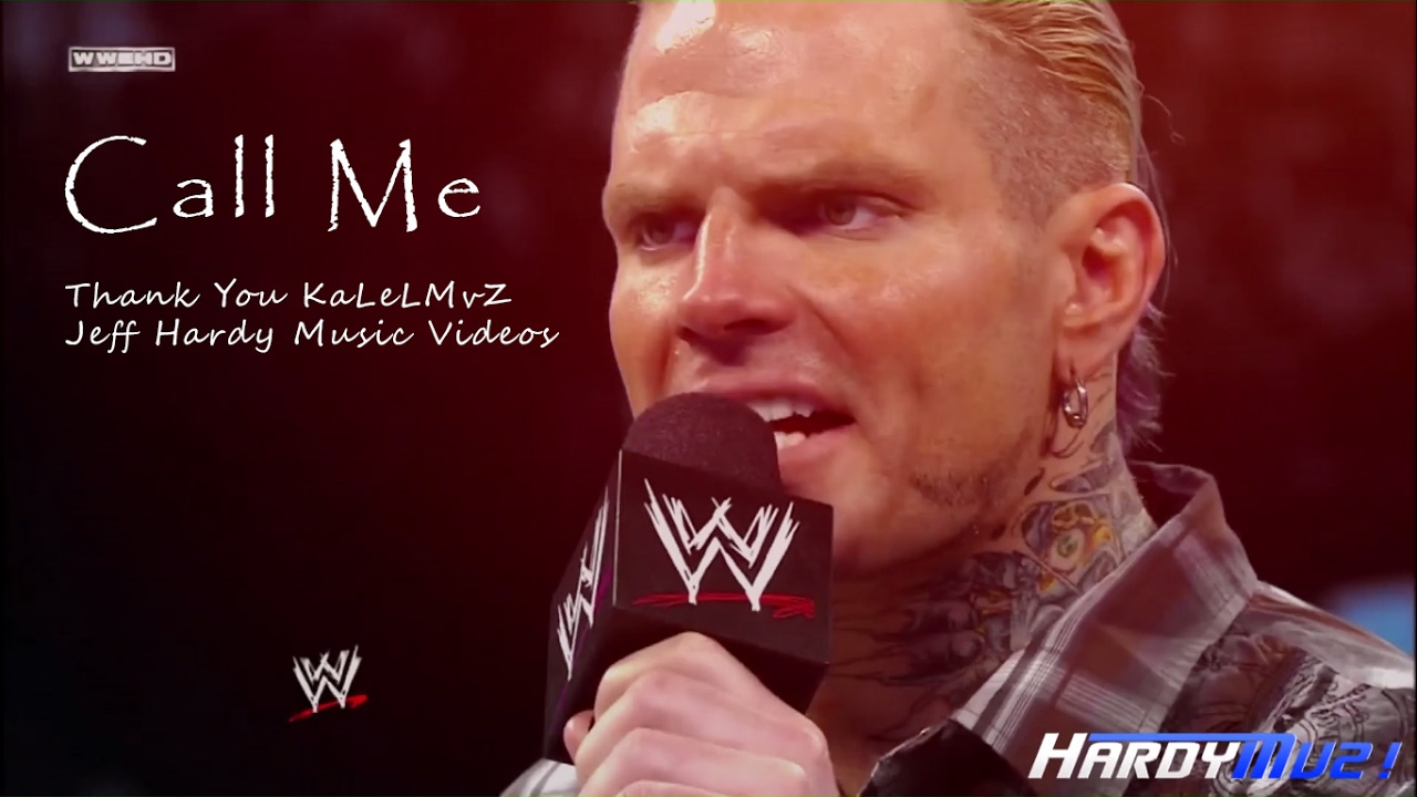 Jeff Hardy || Call Me || MV || HD 1080p (Thanks KaLeLMvZ) - YouTube