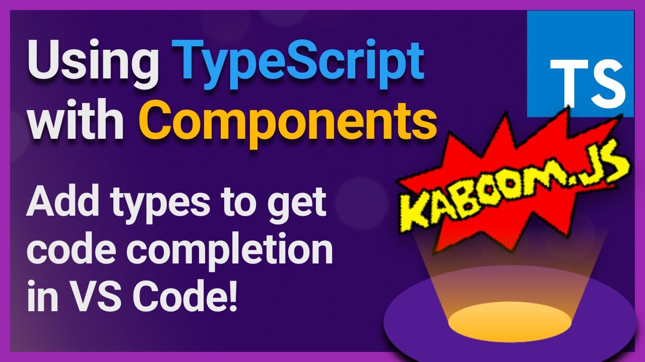 TypeScript with Kaboom.js Custom Components - YouTube