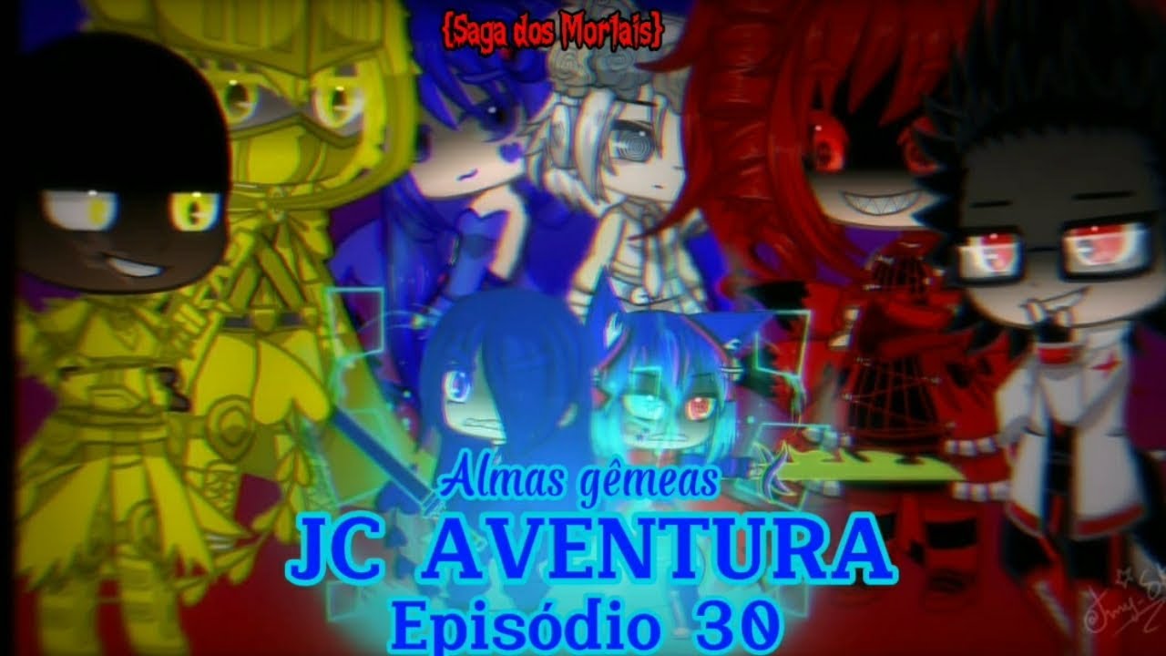 {JC STUDIOS}(JC AVENTURA)Episódio 30 Alma gêmeas[Saga dos Mortais]Ft@Twy_Suka - YouTube