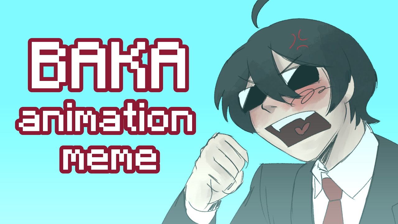 BAKA | Animation meme | Gift for OptimistEzz - YouTube